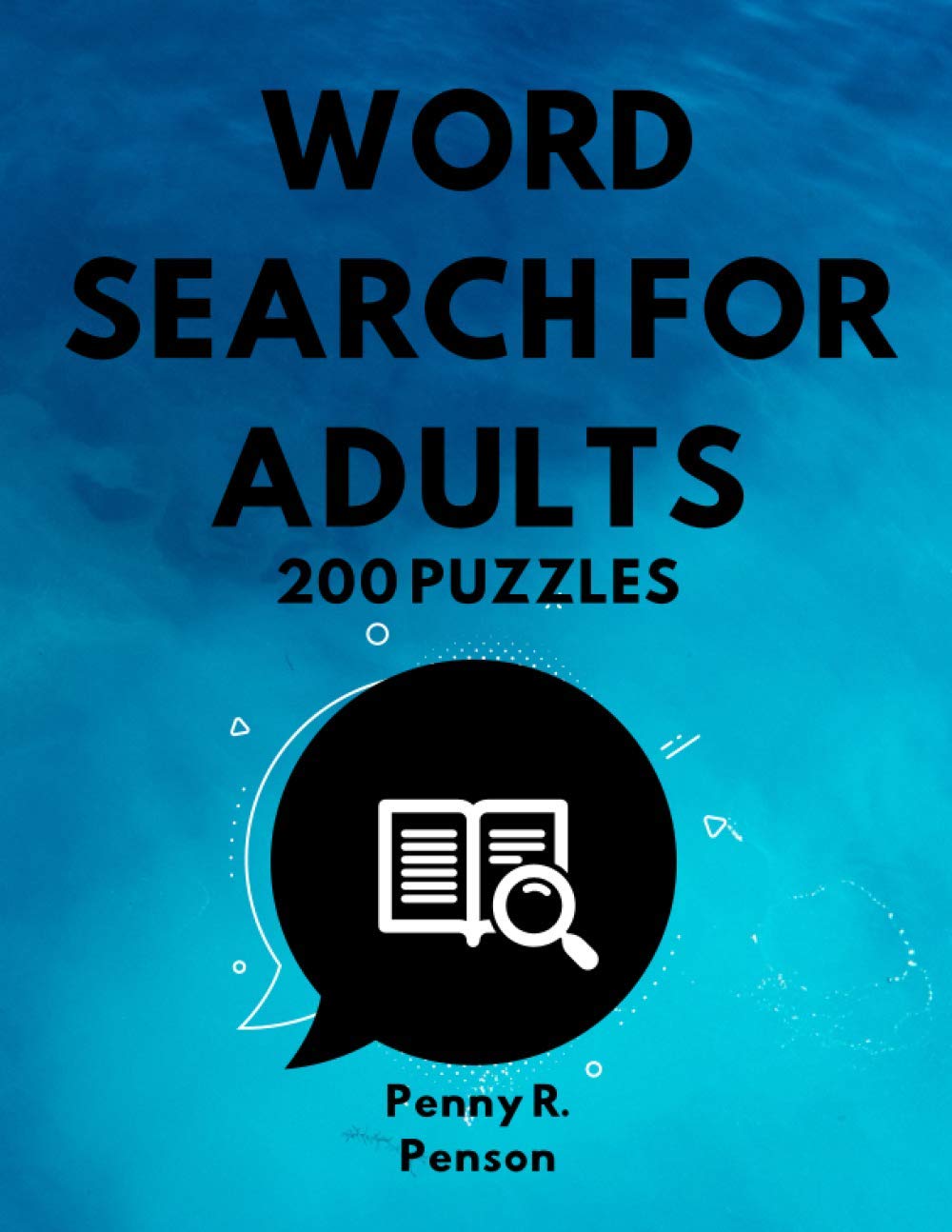 Word Search For Adults 200 Puzzles Penny R Penson Word Puzzles For 