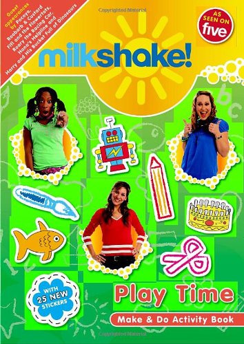 Milkshake! Playtime: Make and Do Book (Milkshake Make & Do): unknown ...