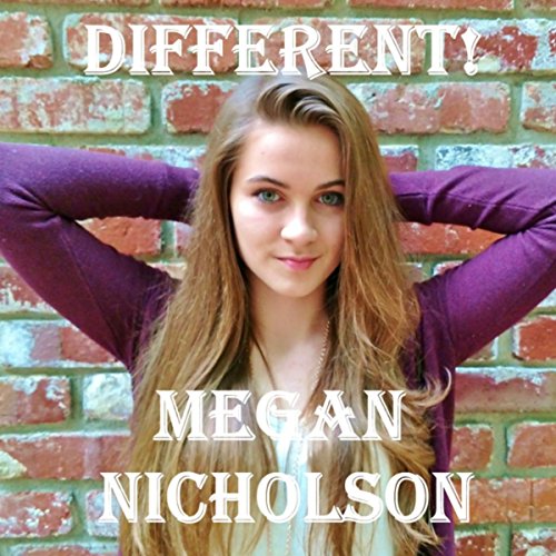 Amazon.com: Different! : MEGAN NICHOLSON: Digital Music