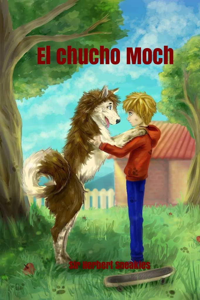 Amazon.com: El chucho Moch (Spanish Edition) eBook : Sneakies ...