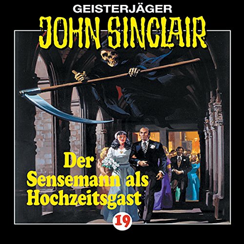 Der Sensenmann als Hochzeitsgast: John Sinclair 19 (Audible Audio ...