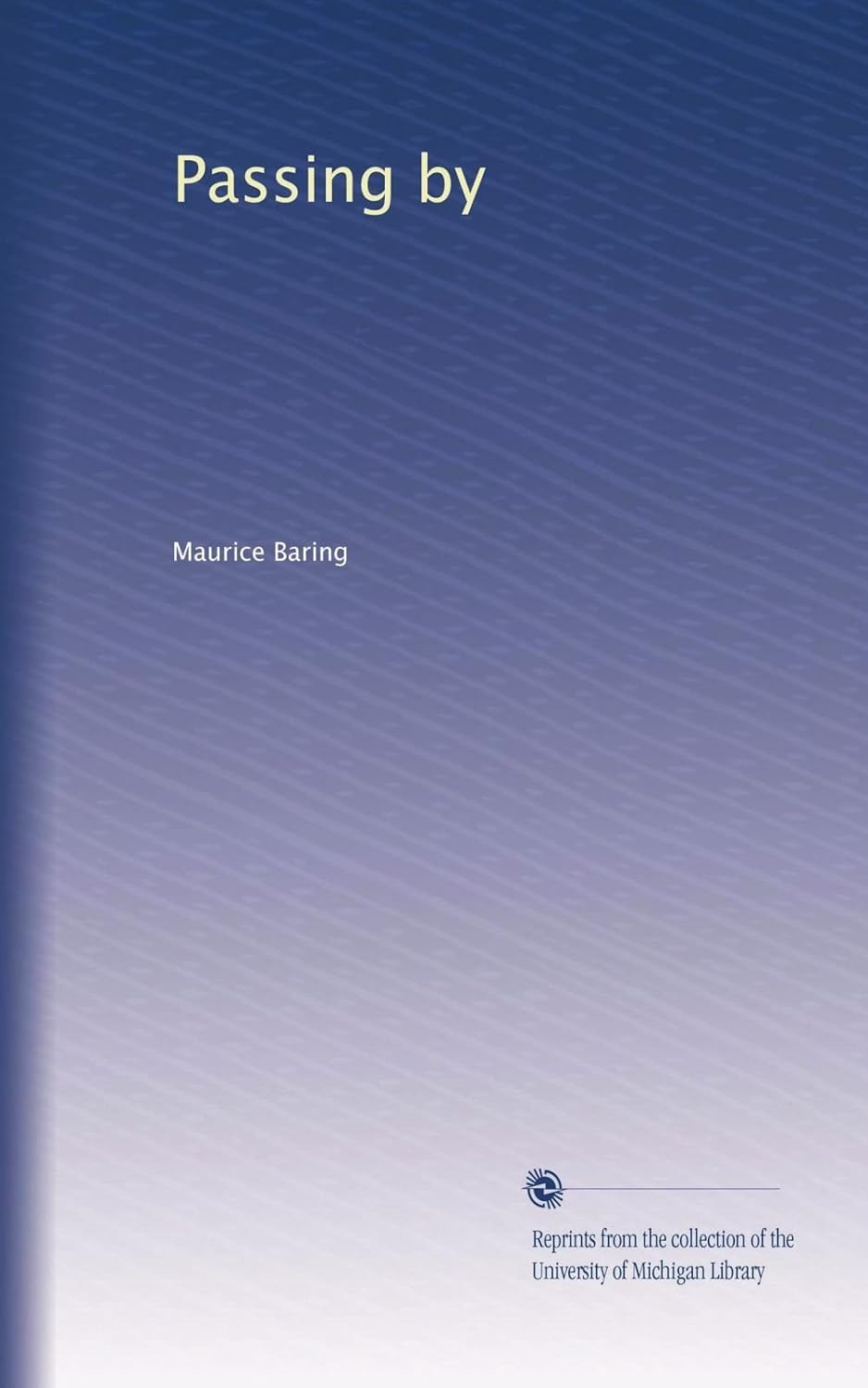 Passing by: Baring, Maurice: Amazon.com: Books
