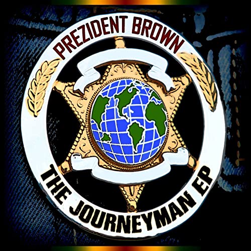 Play The Journeyman - EP by Prezident Brown on Amazon Music