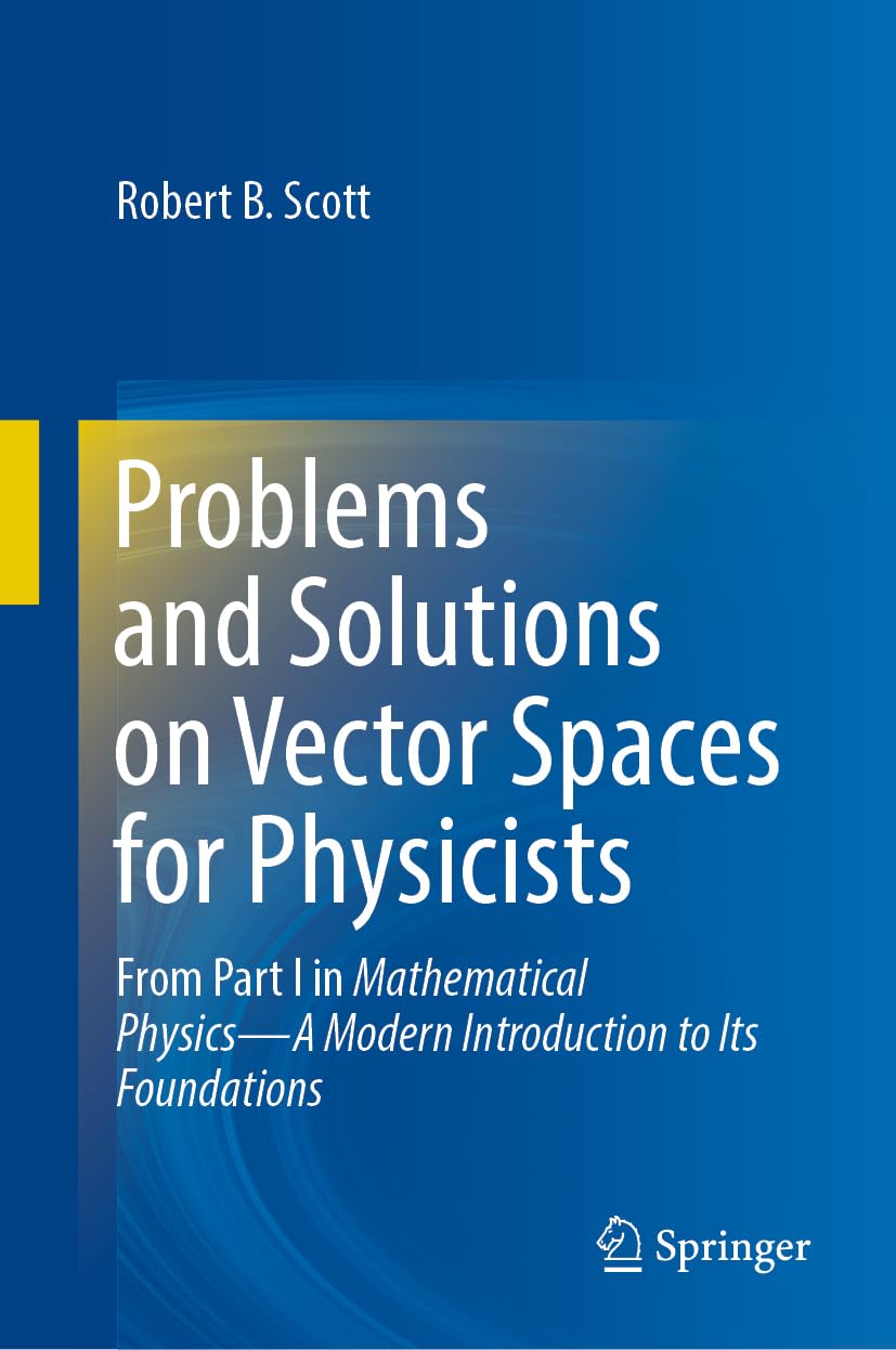 Snapklik.com : Problems And Solutions On Vector Spaces For Physicists ...