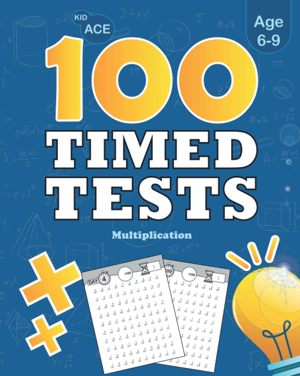 100 Timed Tests: Multiplication (Math Timed Tests): ACE, KID ...