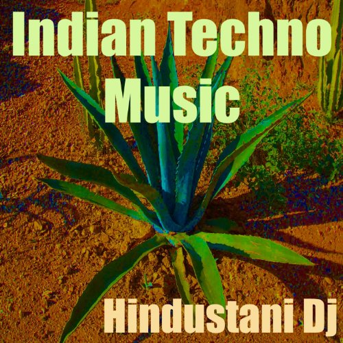 Play Indian Techno Music by Hindustani DJ on Amazon Music