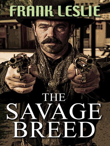 Amazon | The Savage Breed (Wheeler Large Print Western) | Leslie, Frank ...