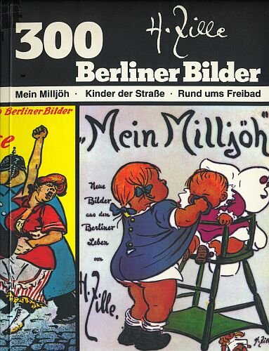Heinrich Zille: 300 Berliner Bilder - Mein Milljöh · Kinder der Straße ...