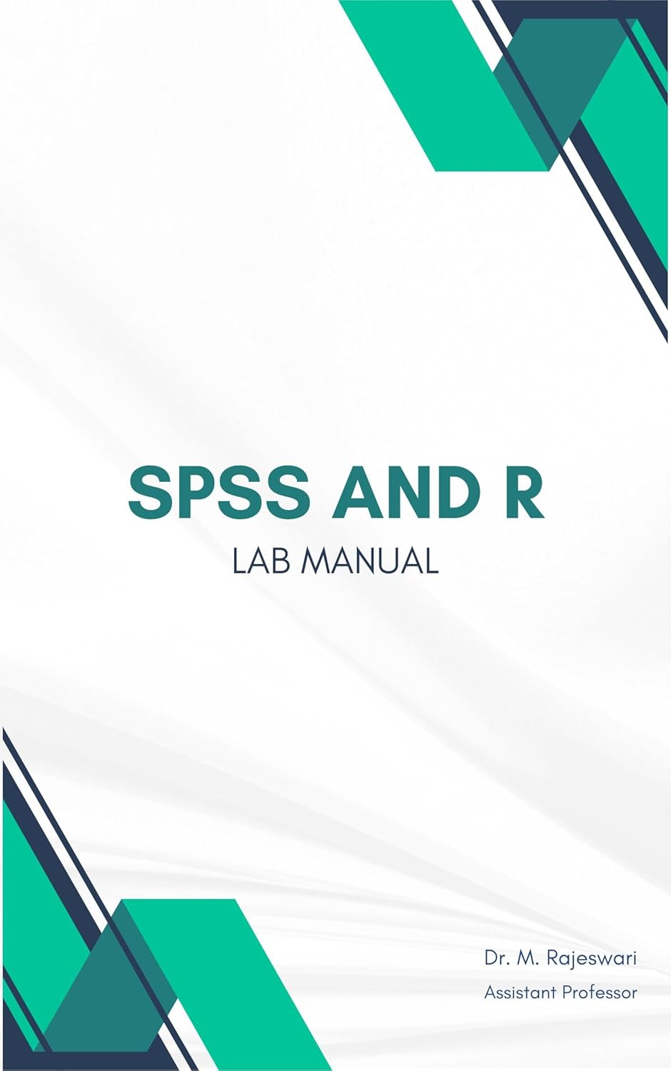 SPSS & R Programming Lab Manual eBook : M, Dr. Rajeswari: Amazon.in: Books