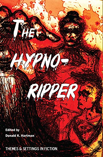 The Hypno-Ripper: Or, Jack the Hypnotically Controlled Ripper ...