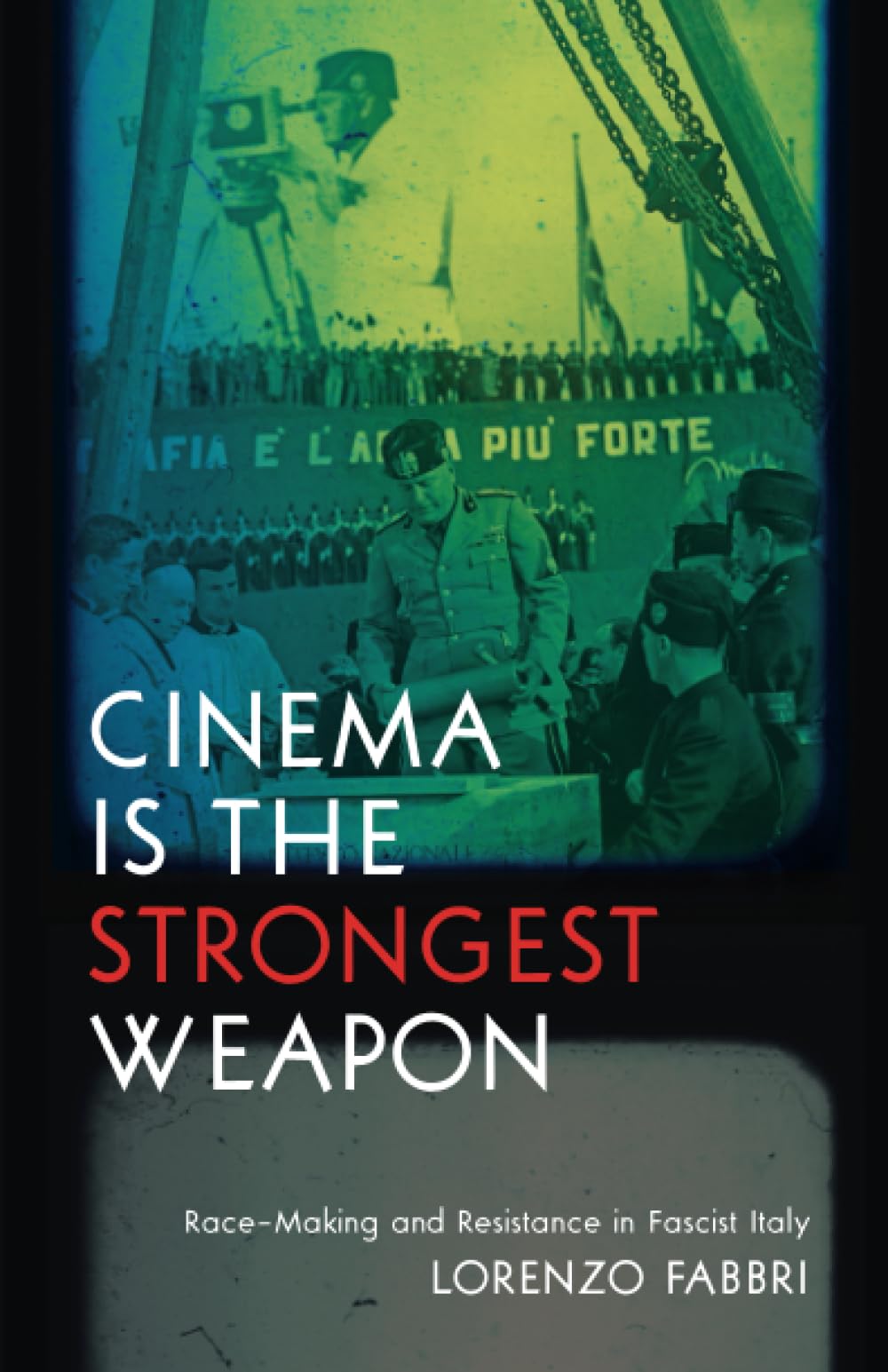 Cinema Is the Strongest Weapon: Fabbri, Lorenzo: 9781517910846: Amazon ...