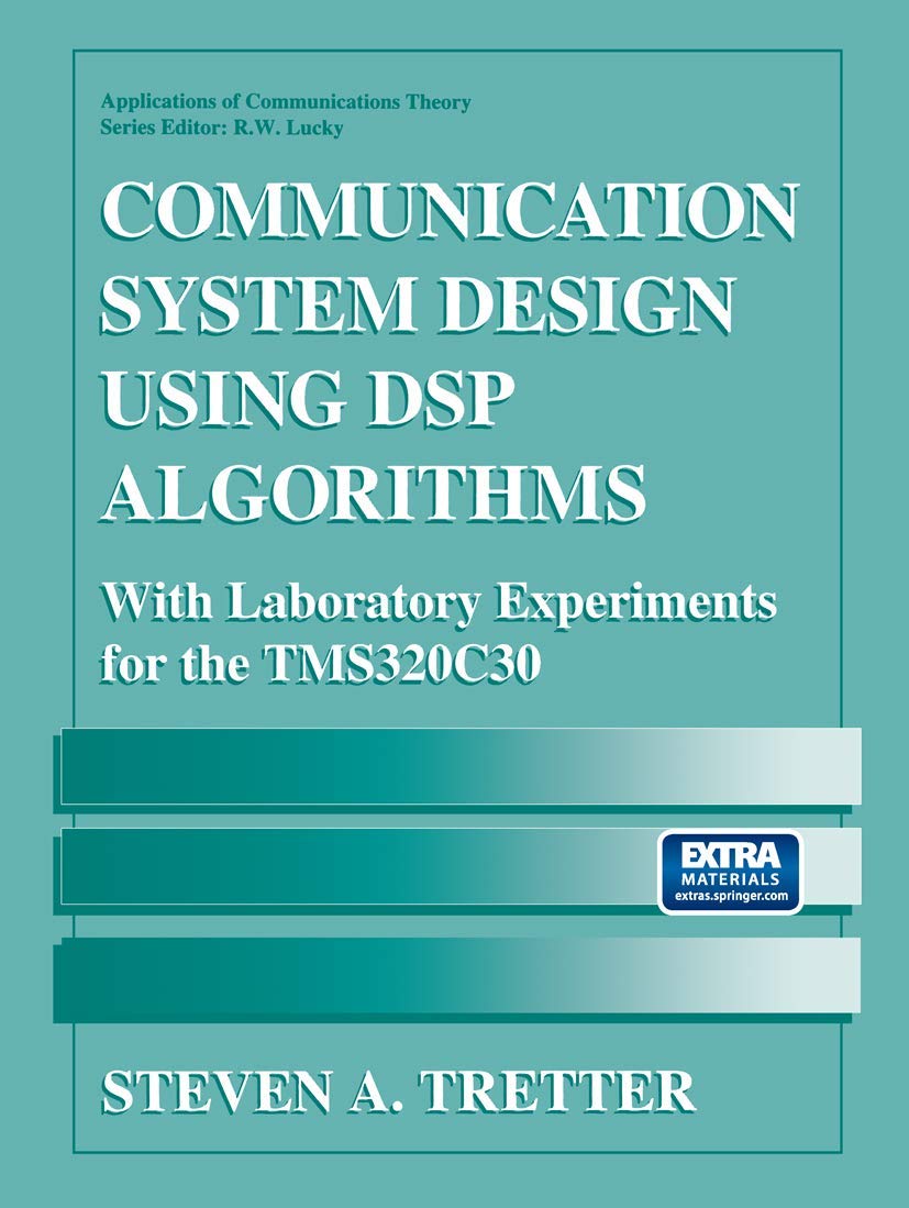 Communication System Design Using Dsp Algorithms With Laboratory Experiments For