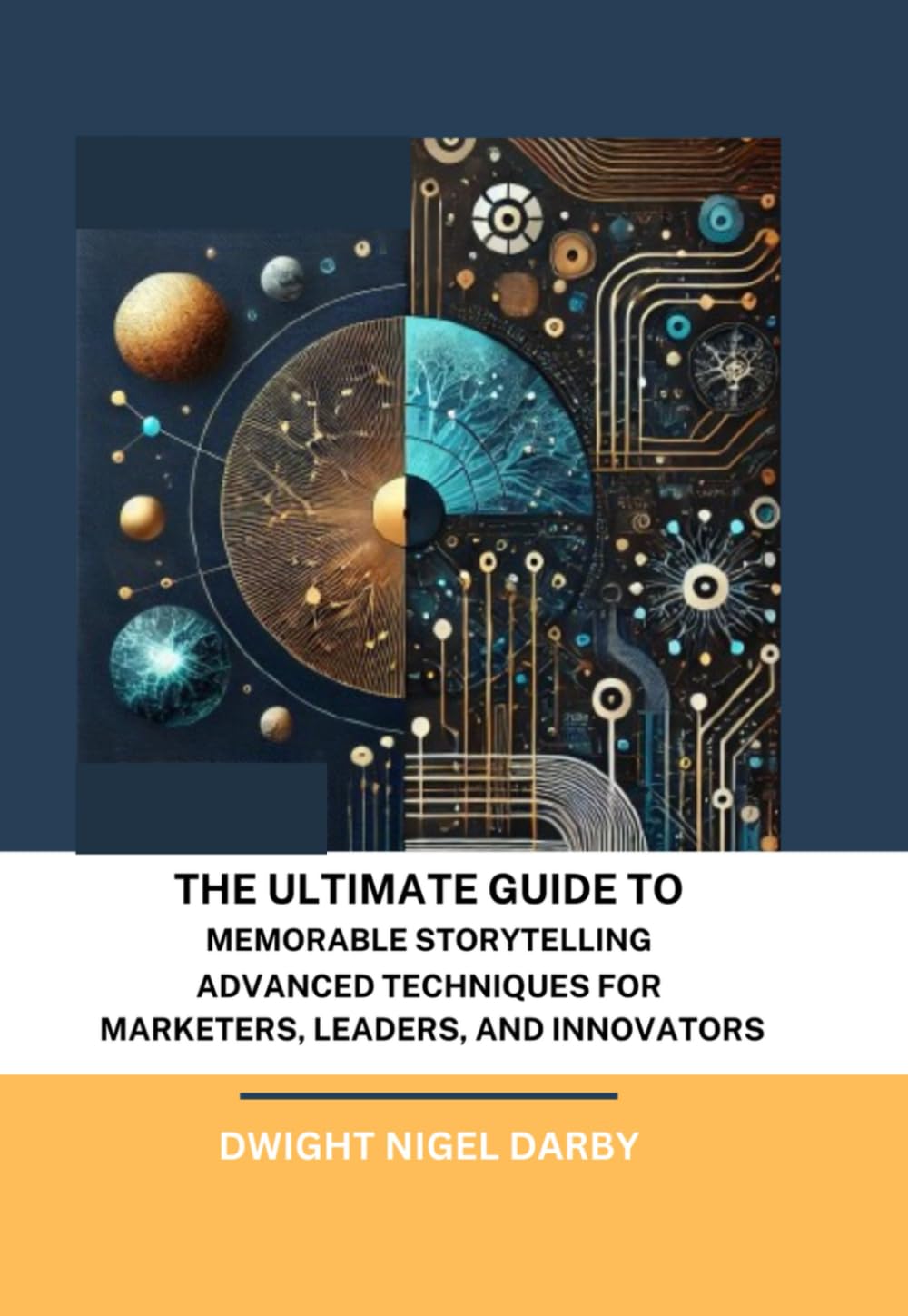 The Ultimate Guide to Memorable Storytelling: Advanced Techniques for ...