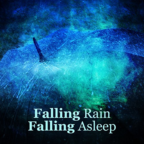 Play Falling Rain: Falling Asleep by Rain Meditation on Amazon Music