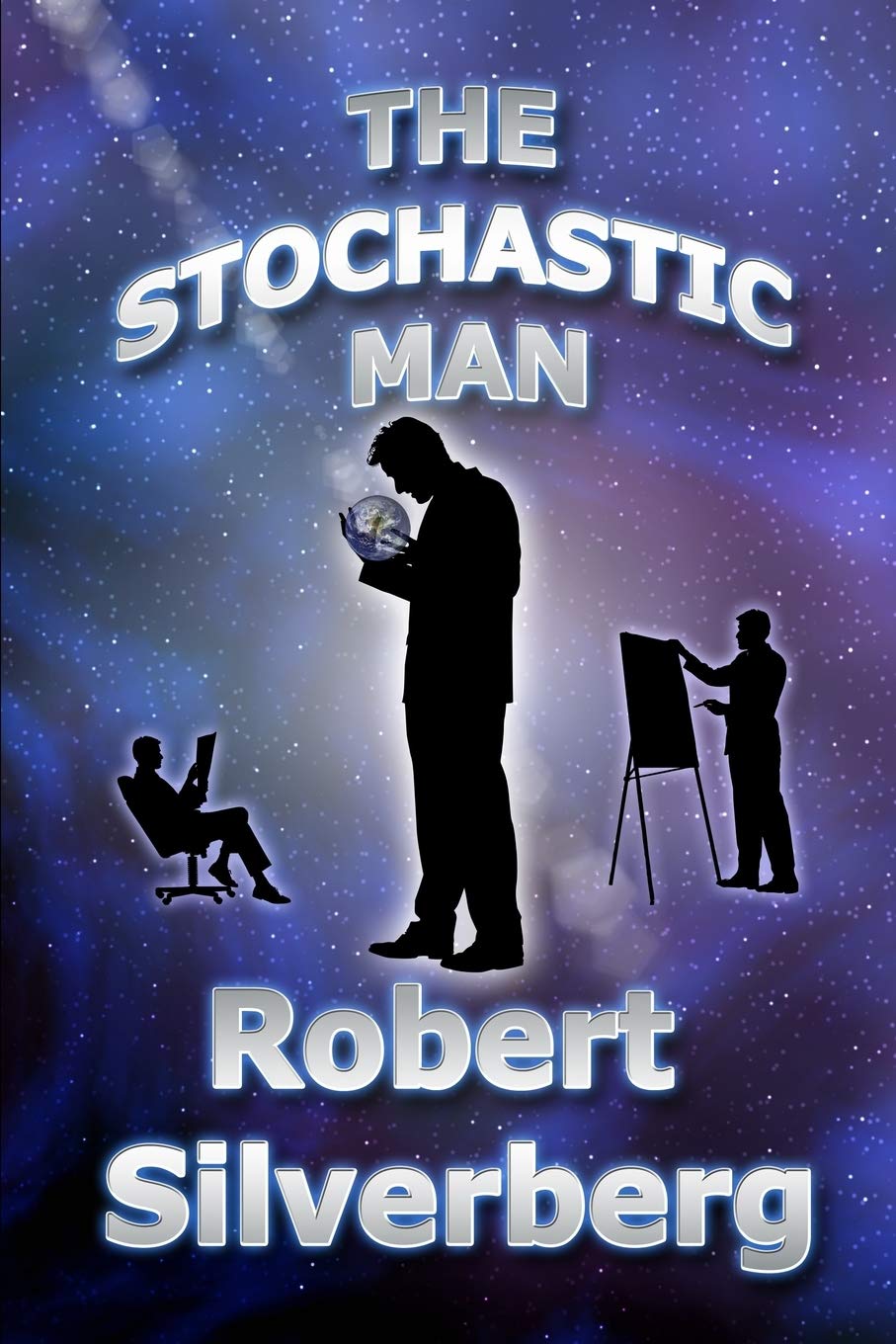 The Stochastic Man: Silverberg, Robert: 9781087434056: Amazon.com: Books