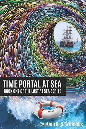 Time Portal at Sea: Book One of the Lost at Sea Series: Williams ...