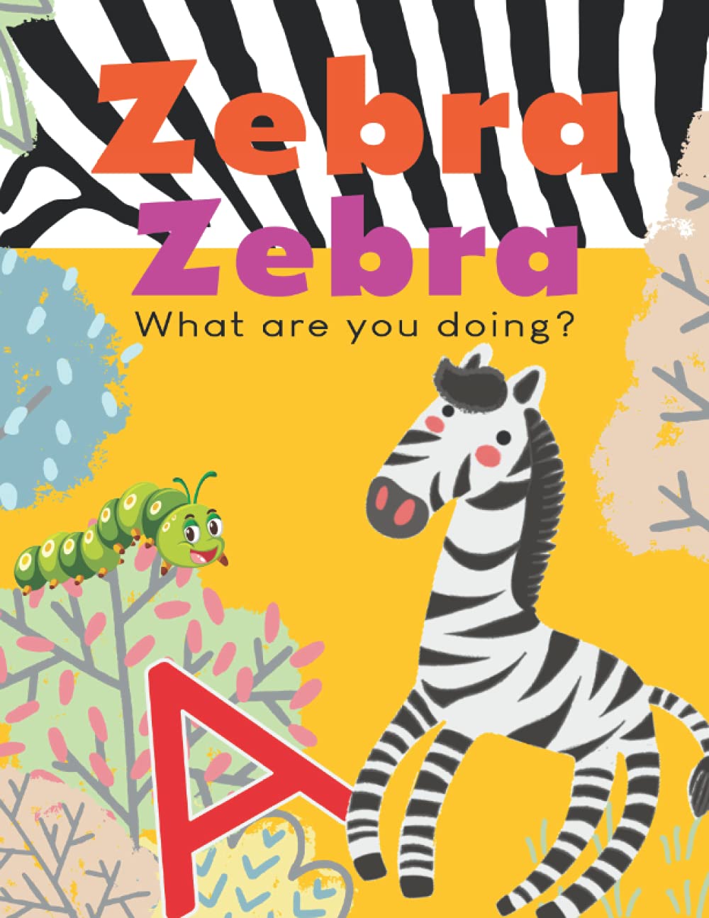 Buy Zebra Zebra, What are you doing?: Alphabet and Colors learning with ...
