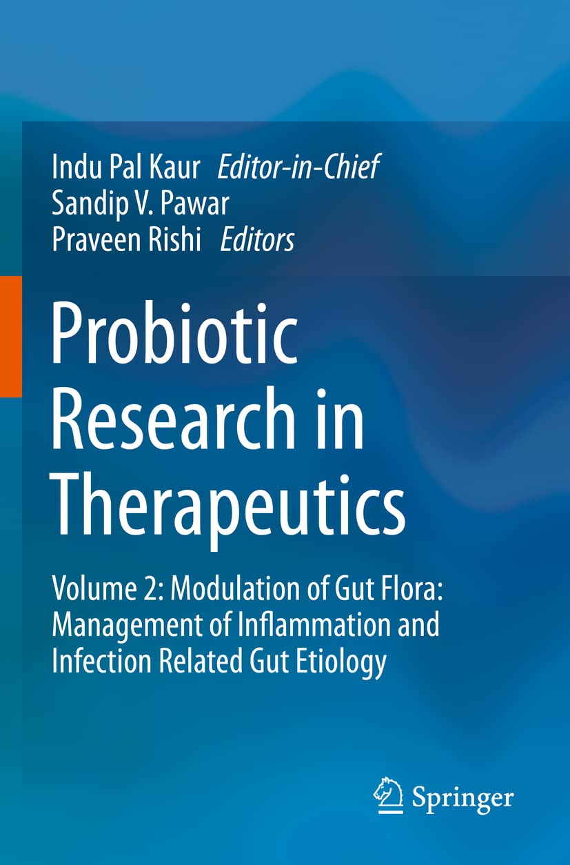 Probiotic Research in Therapeutics: Volume 2: Modulation of Gut Flora ...