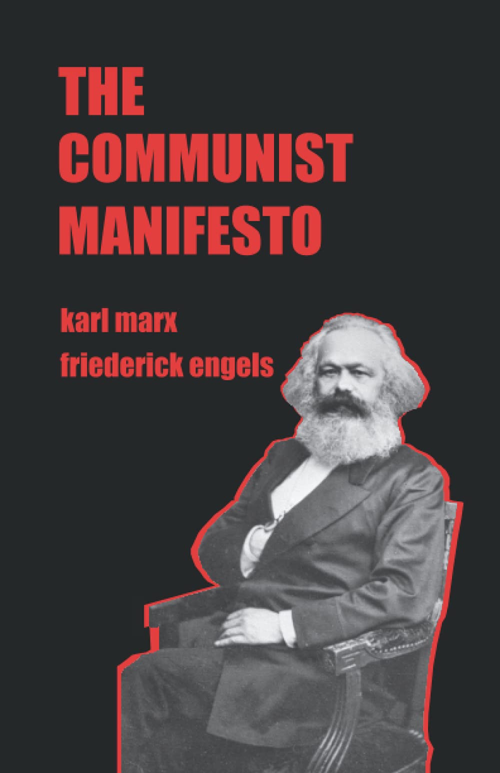 The Communist Manifesto: Marx, Karl, Engels, Friedrick: 9798719626871 ...