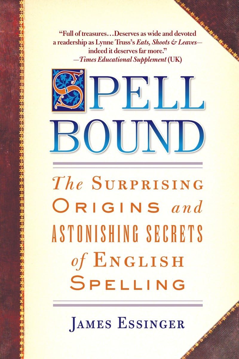 Amazon.com: Spellbound: The Surprising Origins and Astonishing Secrets ...