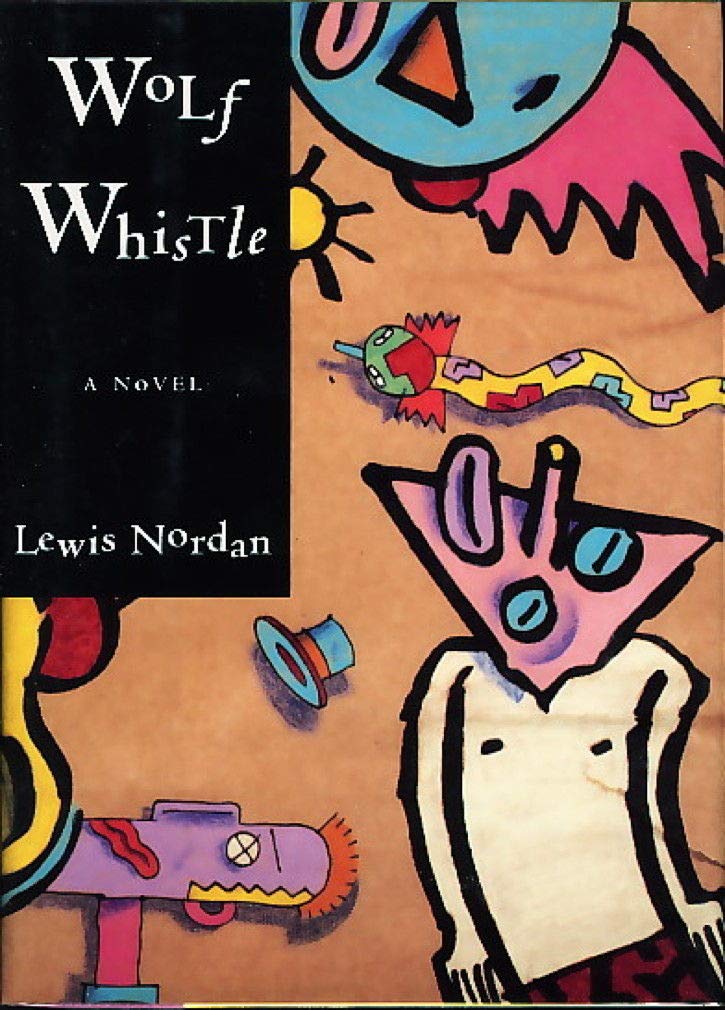 Wolf Whistle: Nordan, Lewis: 9781565120280: Amazon.com: Books