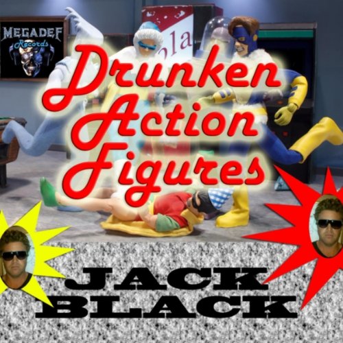 Amazon MusicでDrunken Action FiguresのJack Blackを再生する