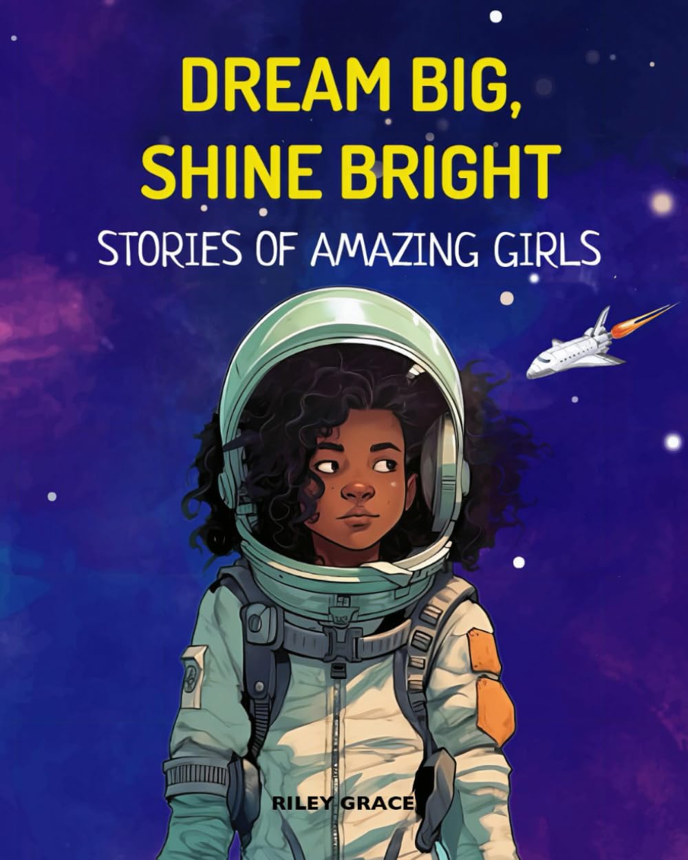 Amazon.com: Dream Big, Shine Bright: Stories of Amazing Girls ...