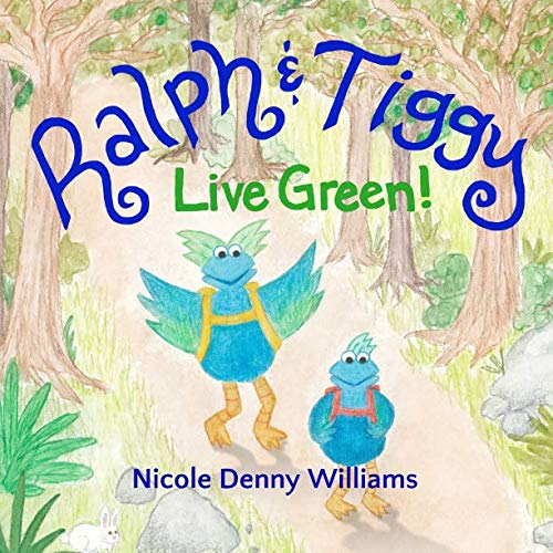 Amazon.com: Ralph & Tiggy Live Green!: 9781732219700: Williams, Nicole ...