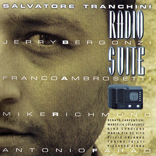 Play Radio Suite by Salvatore Tranchini, Jerry Bergonzi & Franco ...