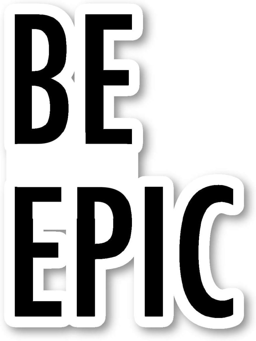 Amazon.com: Be Epic Sticker Motivational Quotes Stickers (4 Pack ...