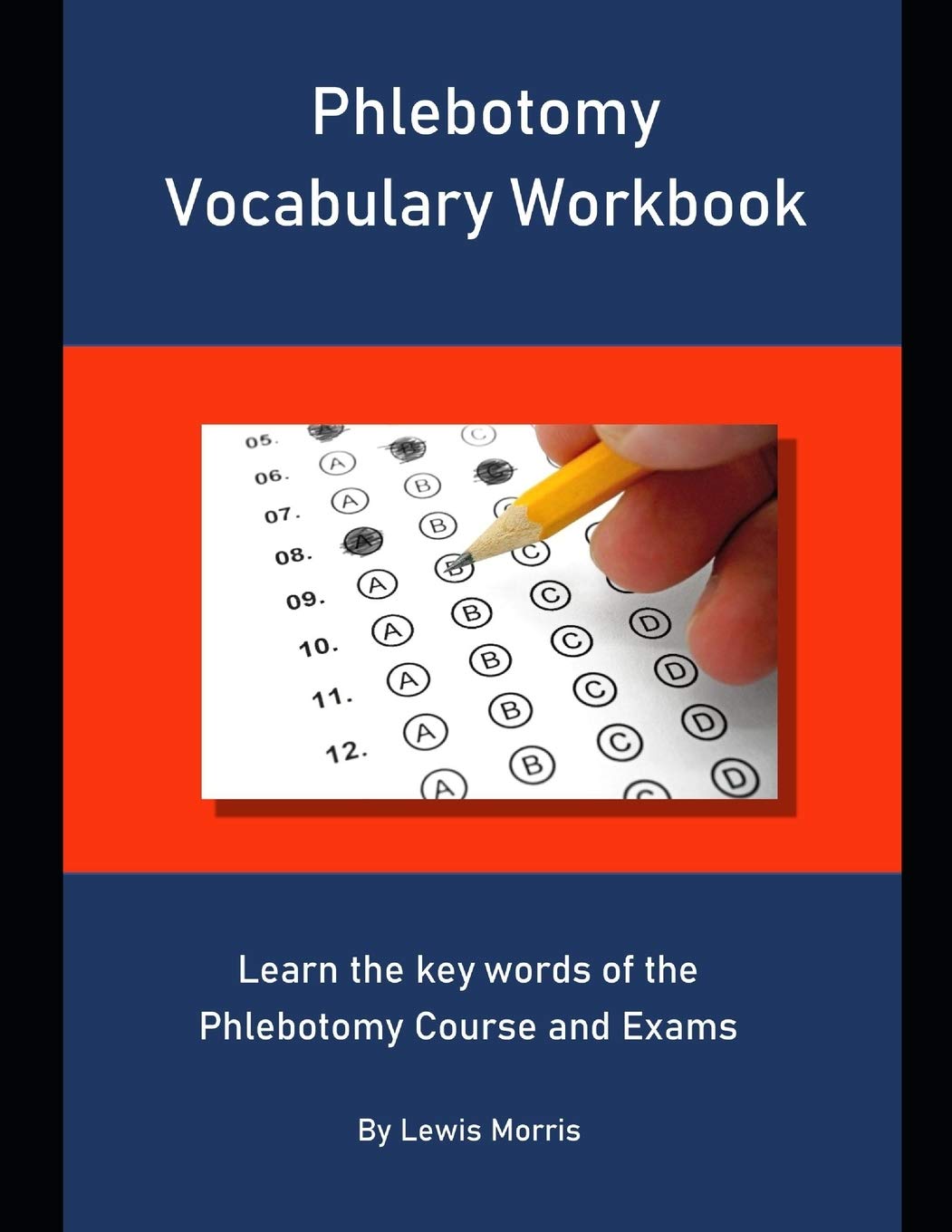 Phlebotomy Vocabulary Workbook: Learn the key words of the Phlebotomy ...