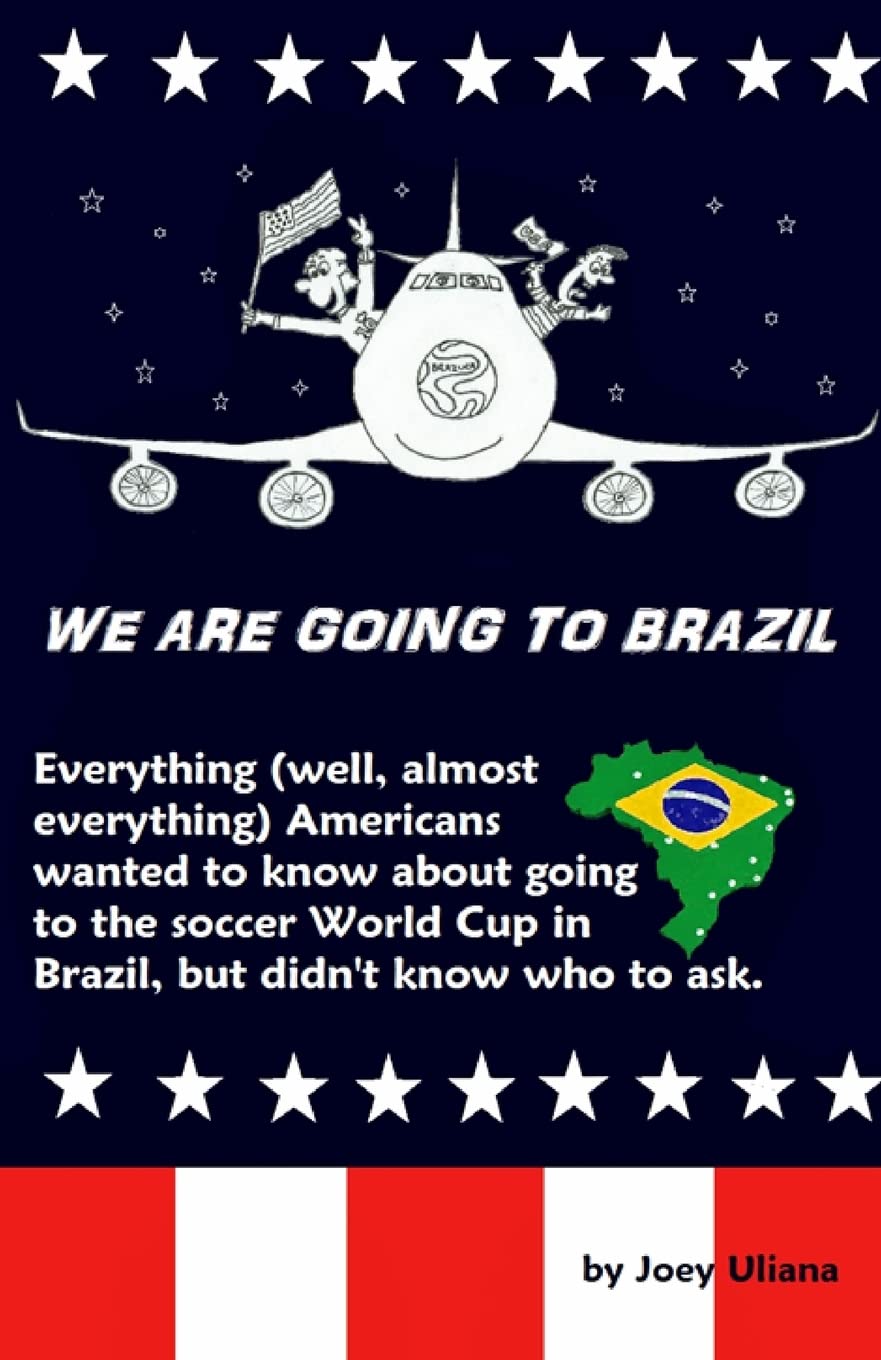 We Are Going to Brazil: Everything (well, almost everything) Americans ...