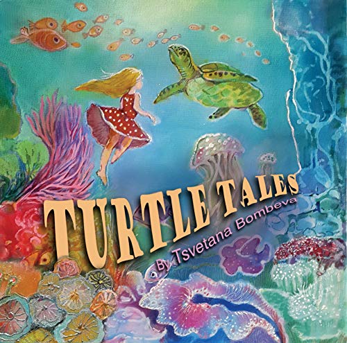 Amazon.com: Turtle Tales: A Story About the Joy of Adventure and the ...