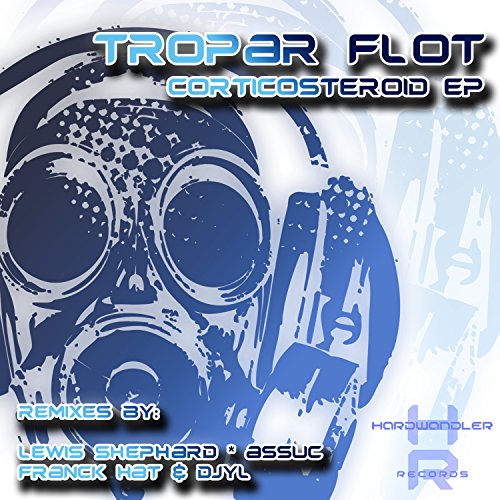 Amazon.com: Corticosteroid EP : Tropar Flot: Digital Music
