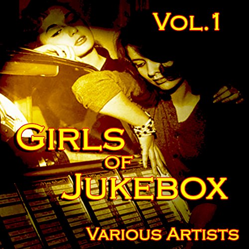 Girls of Jukebox Favorites, Vol. 1 : Various artists: Amazon.fr ...