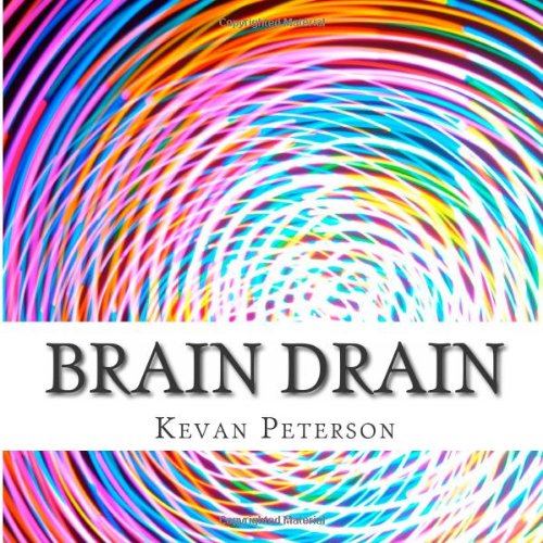 Brain Drain - Volume One: Peterson, Kevan C., Boone, Rahsaan: 9781492314240: Amazon.com: Books