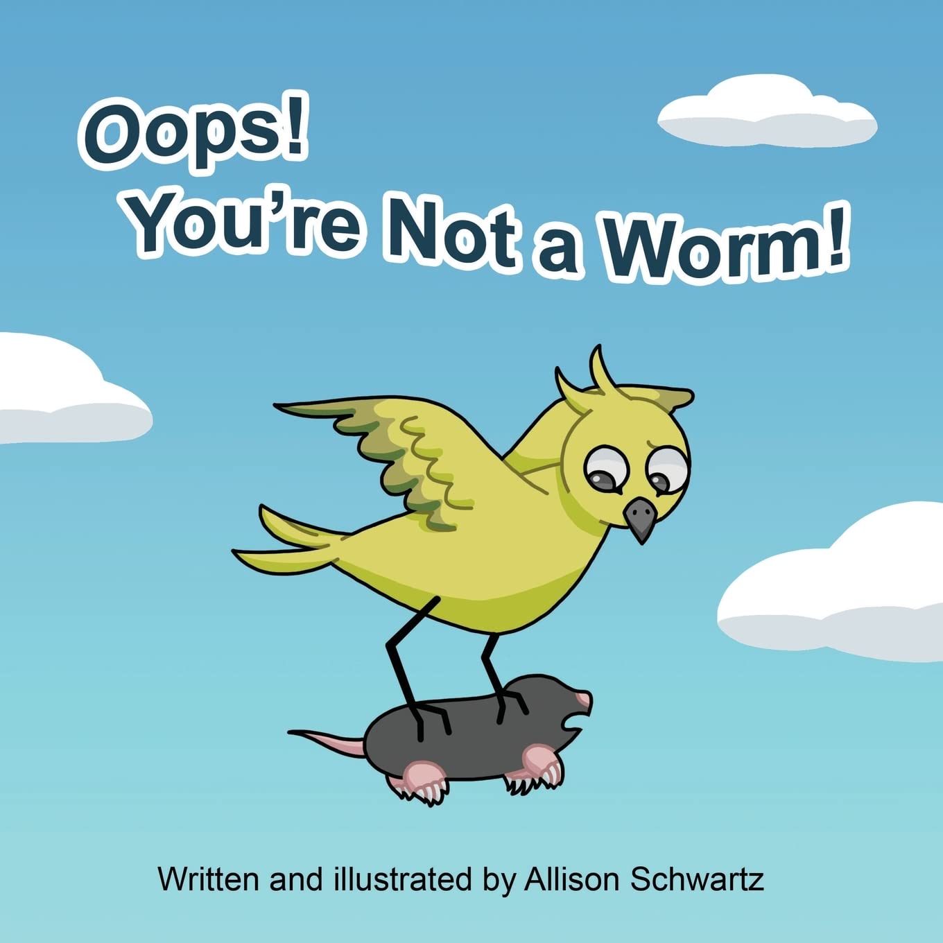 Oops! You're Not a Worm!: Schwartz, Allison L: 9781737736523: Amazon ...
