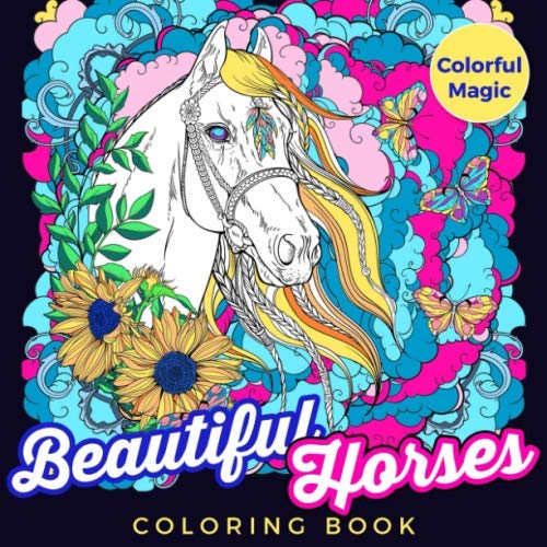 Amazon.com: Beautiful Horses Coloring Book: Best Book For Teenage Horse ...