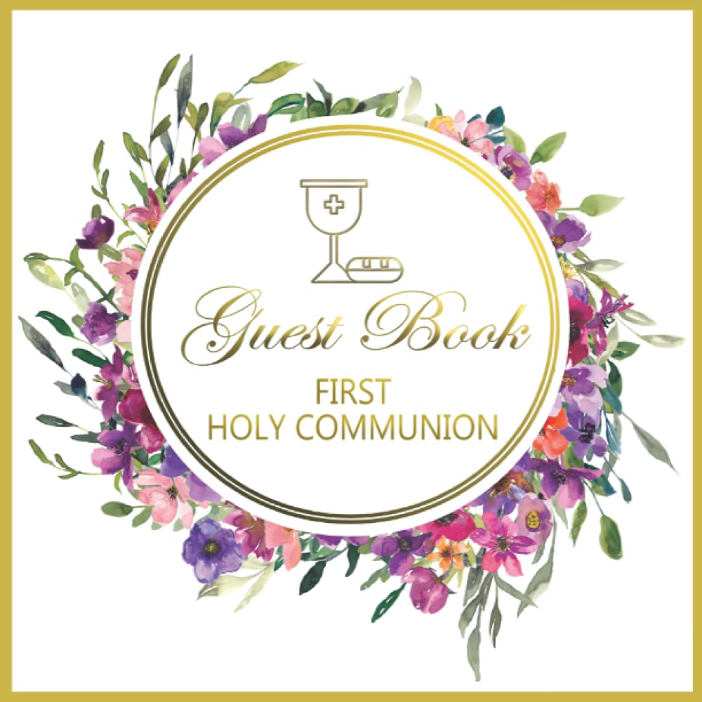 First Holy Communion Guest Book: Catholic Memory Book with Space for ...