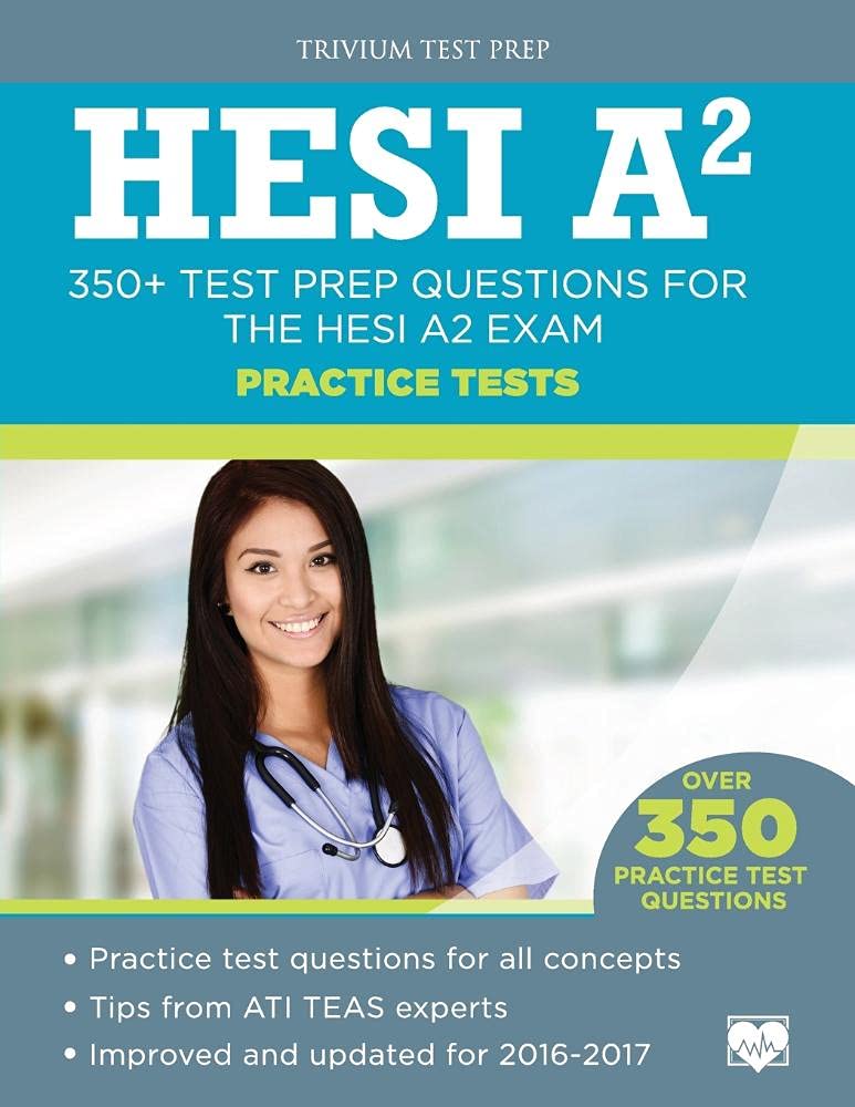 HESI A2 Practice Tests: 350+ Test Prep Questions for the HESI A2 Exam ...