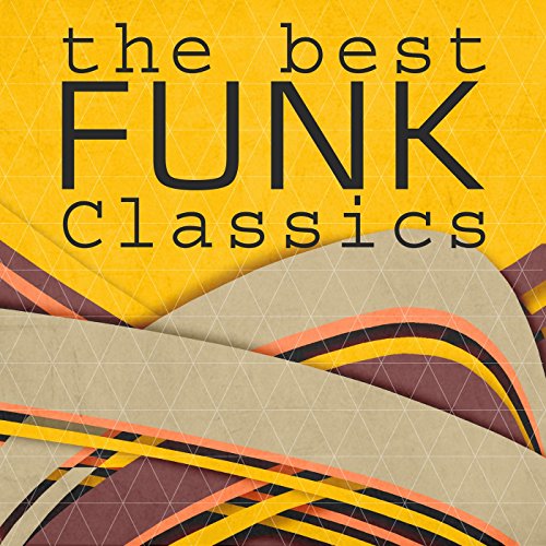 Amazon MusicでVARIOUS ARTISTSのThe Best Funk Classicsを再生する