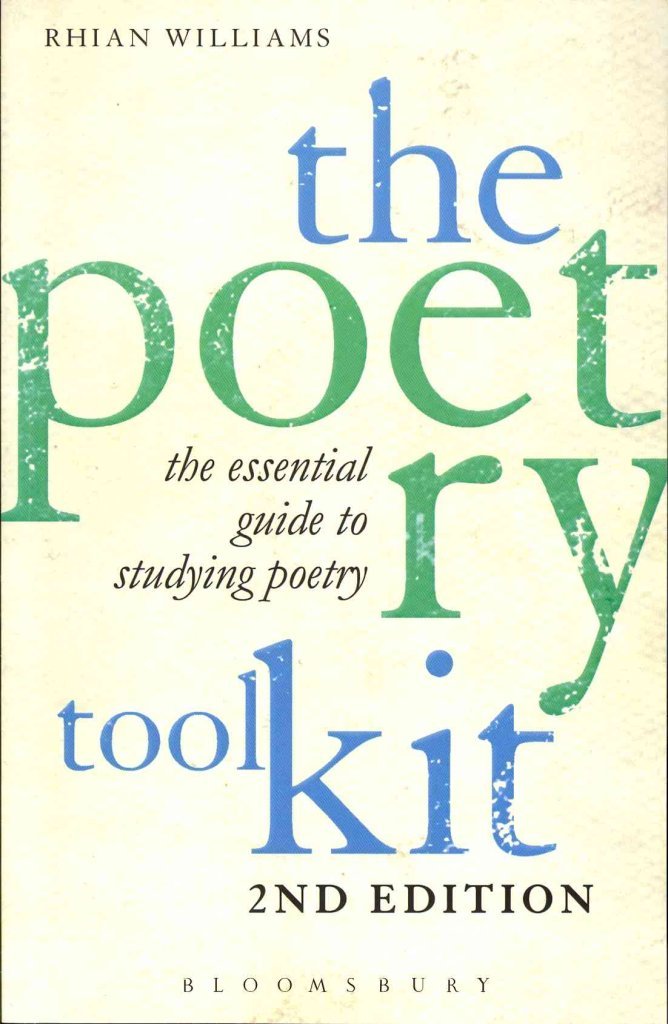 The Poetry Toolkit: The Essential Guide to Studying Poetry: 2nd Edition ...
