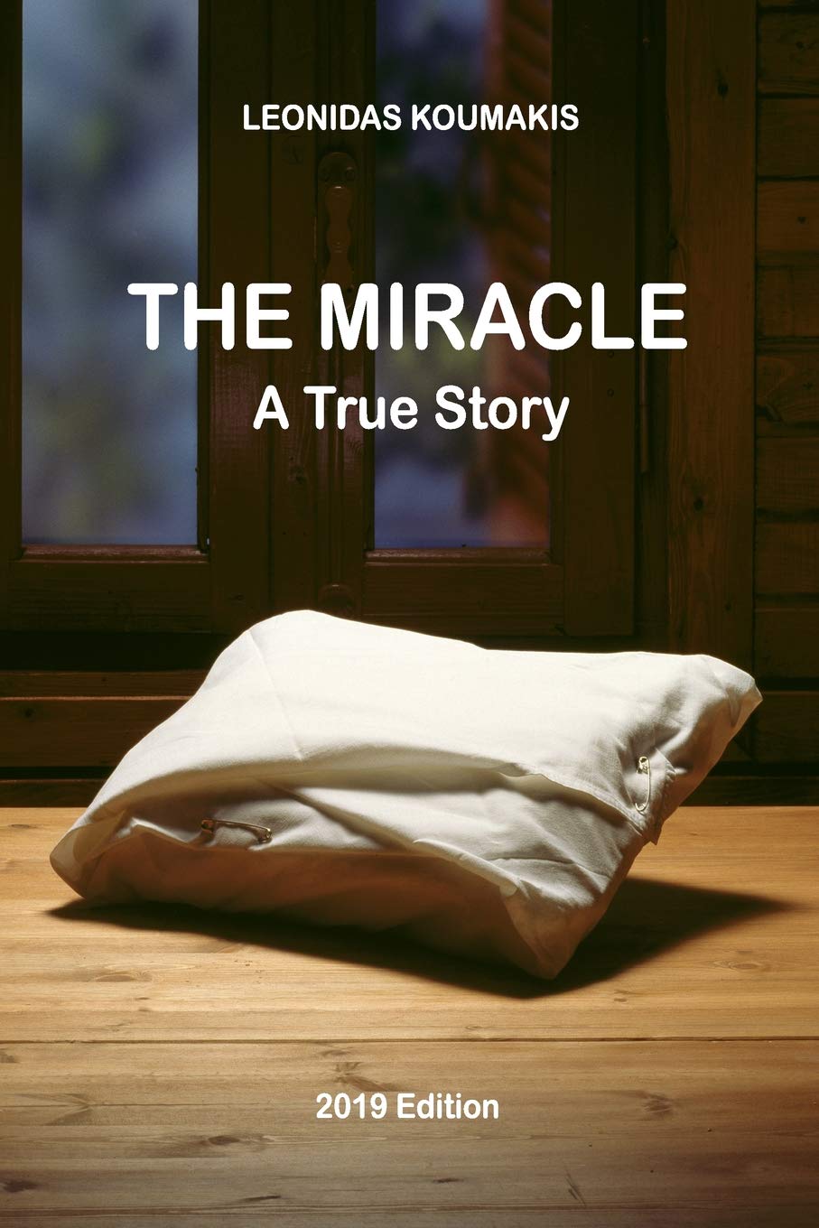 The Miracle: A True Story: Koumakis, Leonidas G.I.: 9781094676555 ...