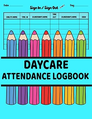 Amazon.com: Daycare Attendance Logbook: Daily Childcare Sign in Sign ...