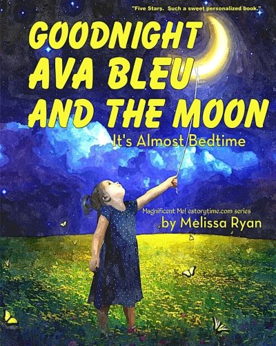 Amazon | Goodnight Ava Bleu and the Moon, It's Almost Bedtime ...