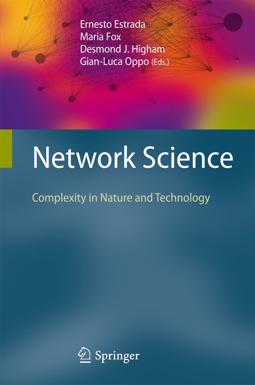 Network Science: Complexity in Nature and Technology: Estrada, Ernesto ...