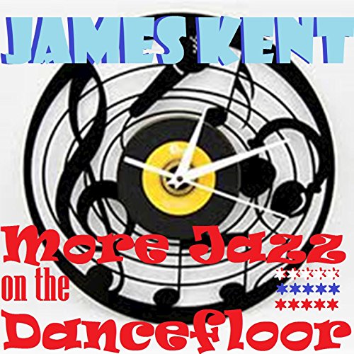 Amazon MusicでJames KentのMore Jazz on the Dancefloor (House Mixes)を再生する