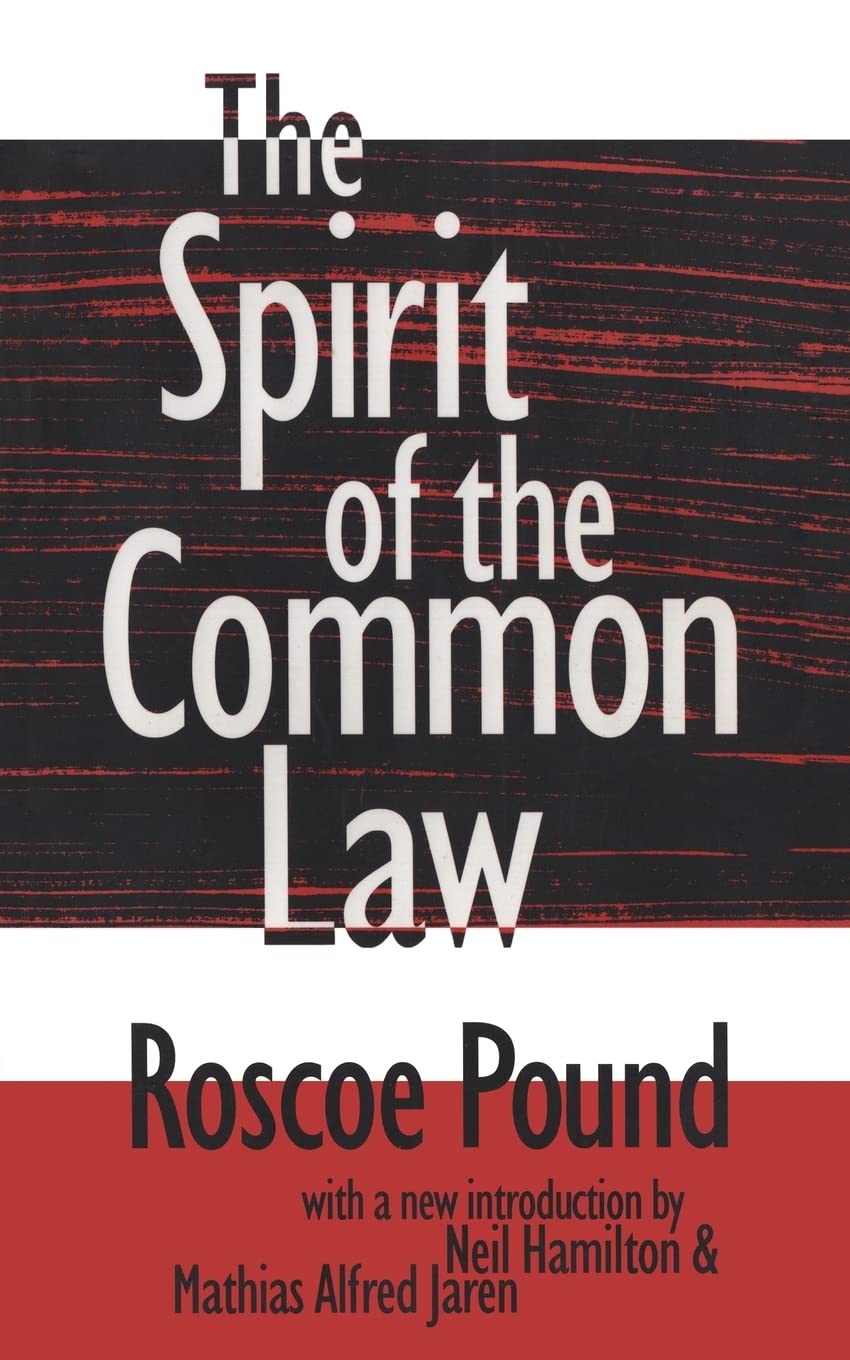 The Spirit of the Common Law: Pound, Roscoe: 9781560009429: Amazon.com ...