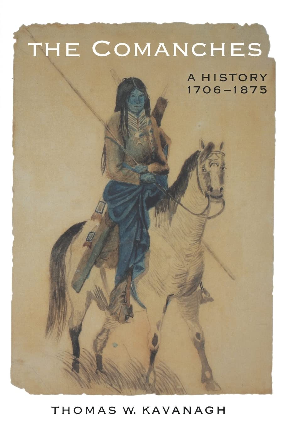 The Comanches: A History, 1706-1875 (Studies in the Anthropology of ...