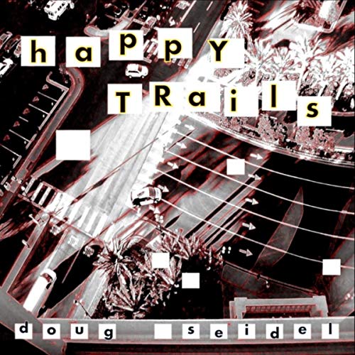 Amazon.co.jp: Happy Trails : doug seidel: Digital Music